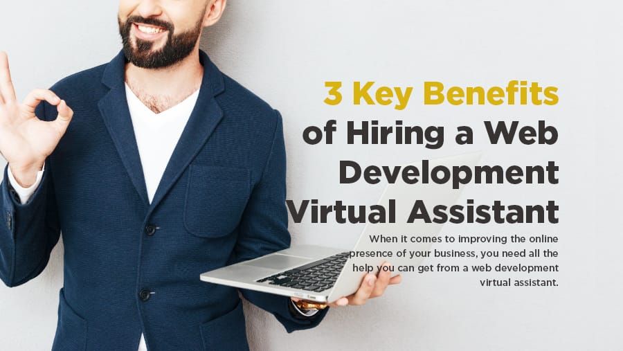 3 Key Benefits of Hiring a Web Development Virtual Assistant ...